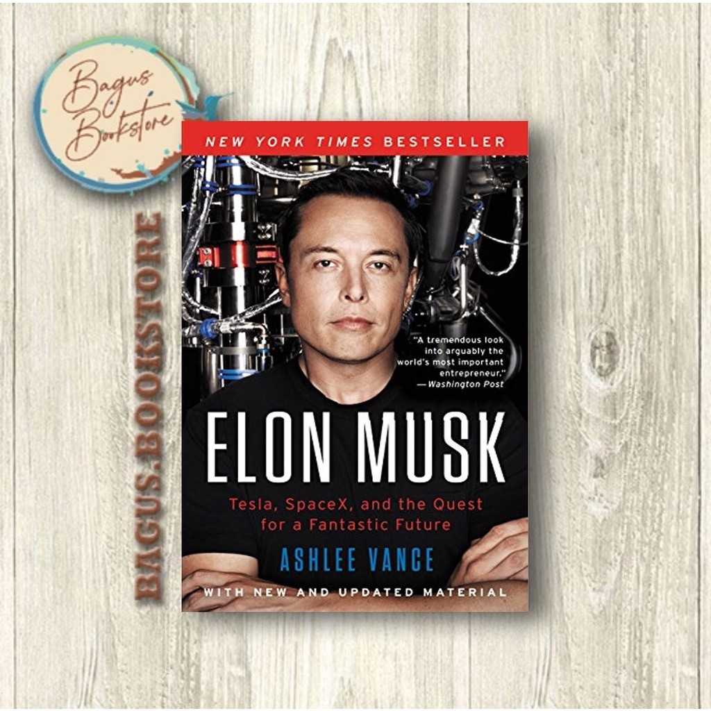 Jual Elon Musk: Tesla, SpaceX, and the Quest for a Fantastic Future ...