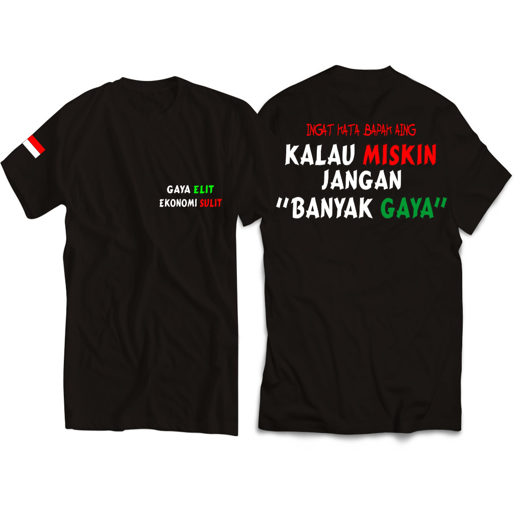 Jual Kaos Adem Dan Tebal Kalau Miskin Jangan Banyak Gaya Kata Kata Bapak Aing kata2 VIiral Crew ...