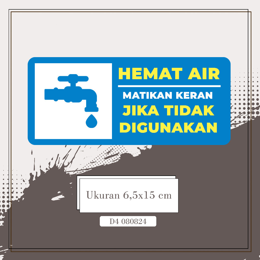 Jual Sticker Sign Hemat Air Matikan Keran jika Tidak Digunakan 6,5 x 15 ...