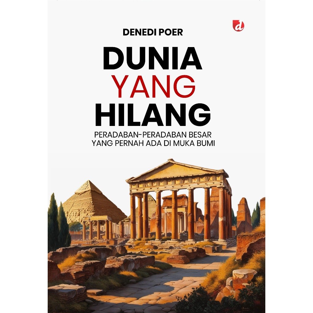 Jual Buku Dunia Yang Hilang Peradaban Peradaban Besar Yang Pernah Ada