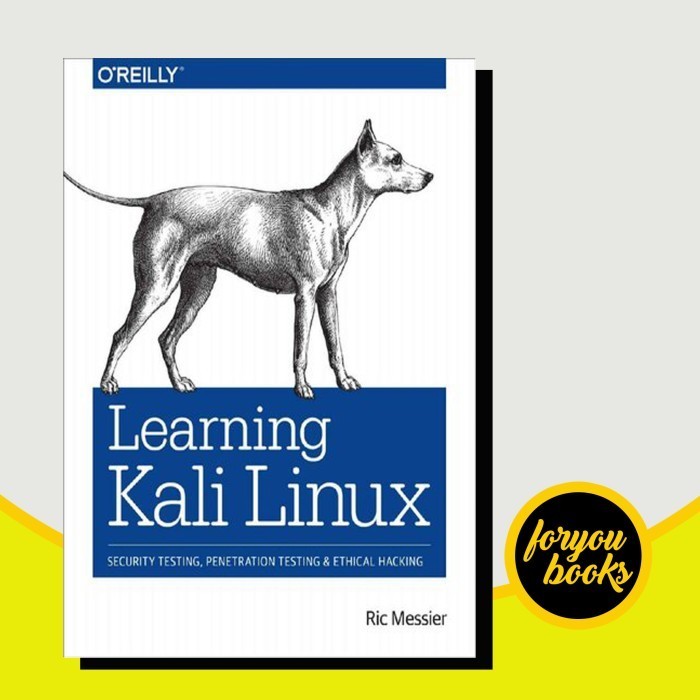 Jual Learning Kali Linux Security Testing Penetration Testing And Ethical H Shopee Indonesia