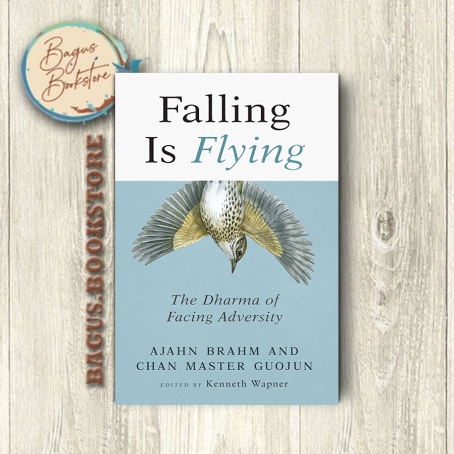 Jual Falling is Flying: The Dharma of Facing Adversity - Ajahn Brahm ...