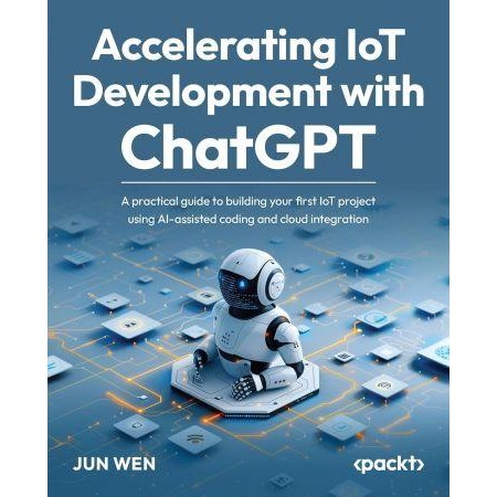 Jual Buku Accelerating IoT Development with ChatGPT | Shopee Indonesia