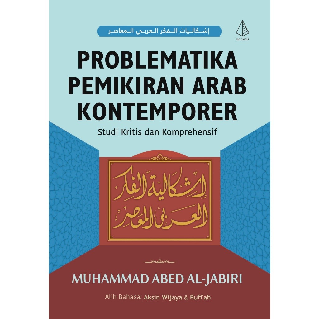 Jual Problematika Pemikiran Arab Kontemporer - Muhammad Abed Al-Jabiri ...