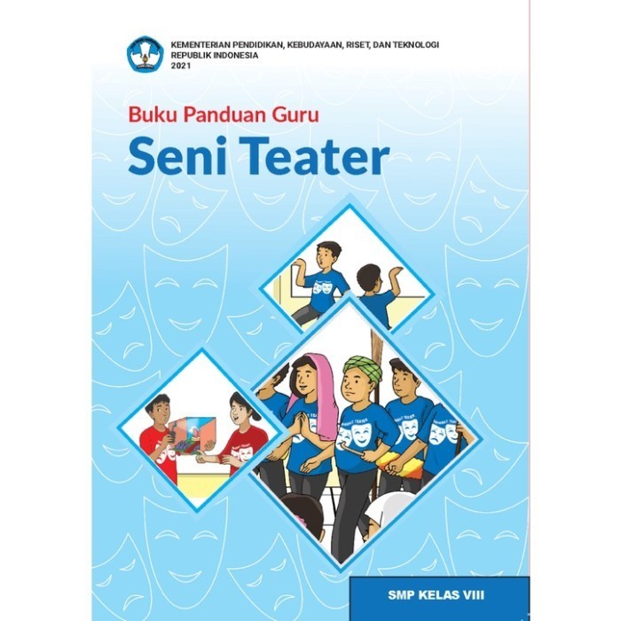 Jual Buku Panduan Guru Seni untuk SMP Kelas 8 Kurikulum Merdeka - SENI TEATER | Shopee Indonesia