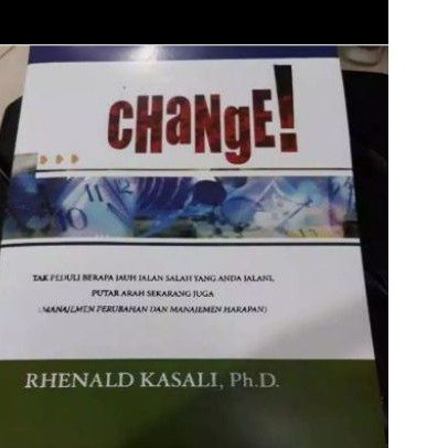 Jual Buku CHANge! by Rhenald Kasali | Shopee Indonesia