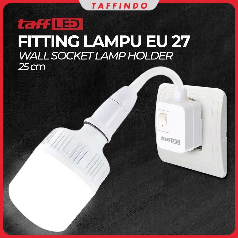 Jual TaffLED Fitting Lampu Bohlam LED EU Plug 220V 25A E27 with Switch ...