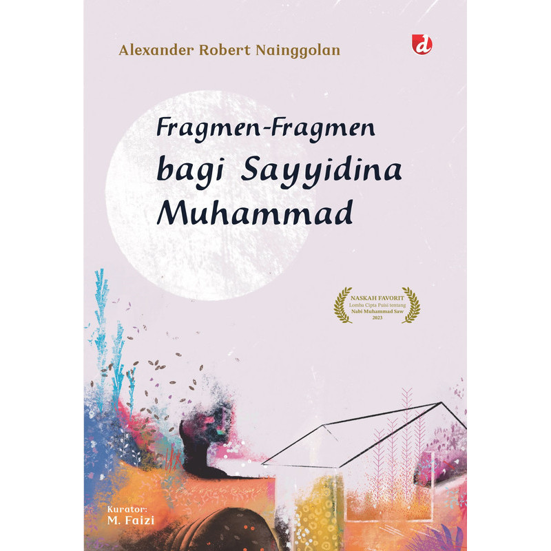 Jual Buku Fragmen-Fragmen bagi Sayyidina Muhammad - Alexander Robert ...