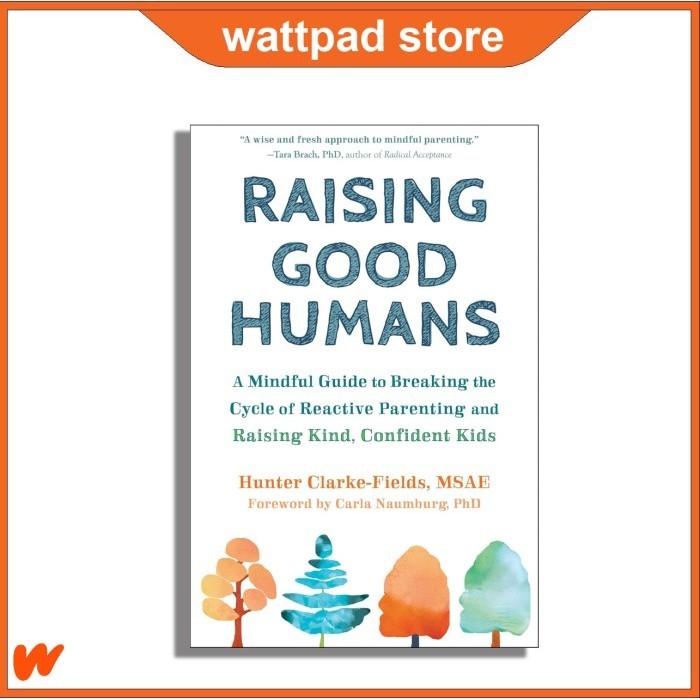 Jual Raising Good Humans: A Mindful Guide to Breaking the Cycle of ...
