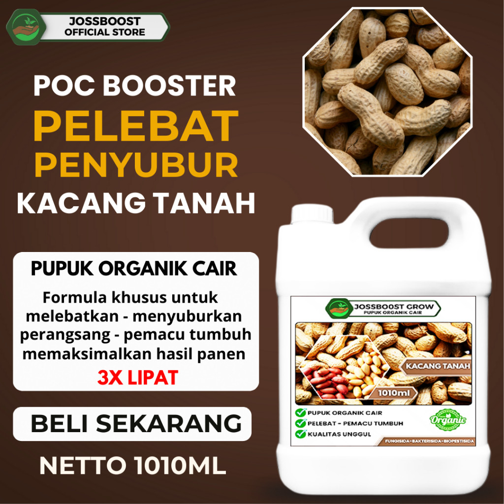Jual Pupuk Organik Cair JossBoost Grow Khusus Tanaman KACANG TANAH - Nutrisi Lengkap untuk Hasil ...