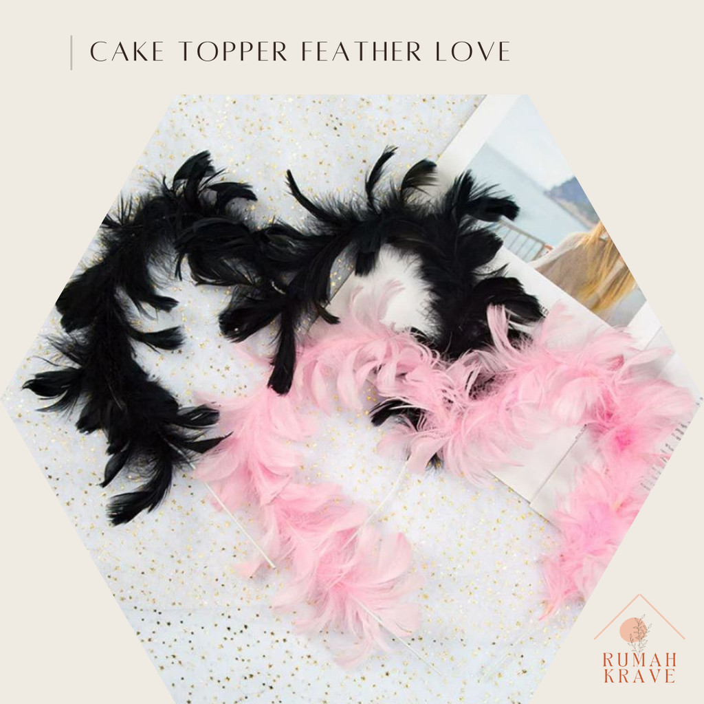 Jual RUMAH KRAVE - Cake Topper Feather Love Dekorasi Kue Bulu Bentuk ...