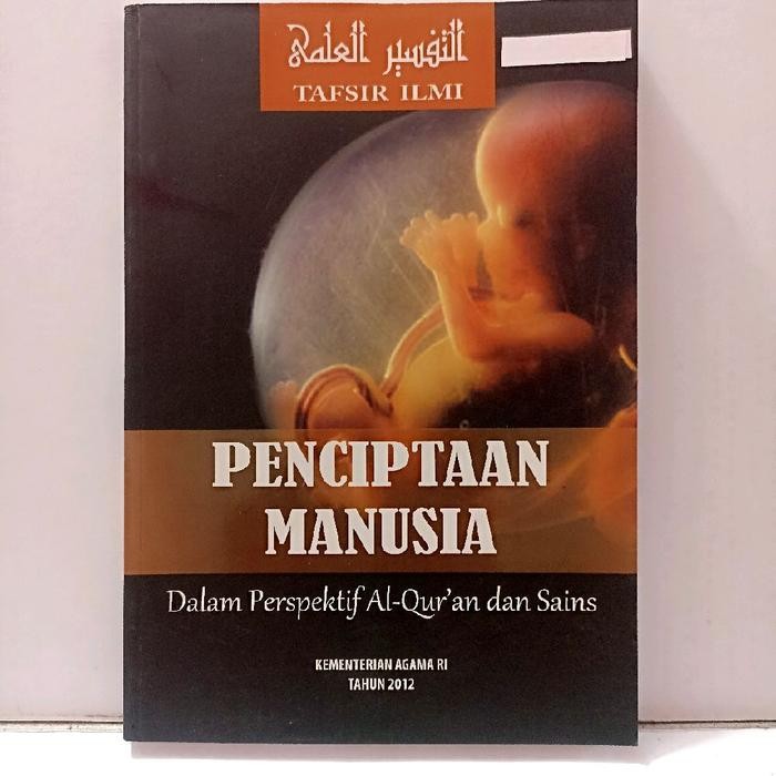 Jual buku agama Islam bekas penciptaan manusia tafsir ilmu dalam perspektif AlQuran dan sains ...