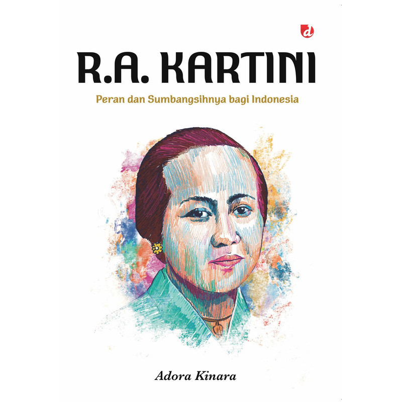 Jual Buku R.A. Kartini (Peran dan Sumbangsihnya bagi Indonesia) - Adora ...