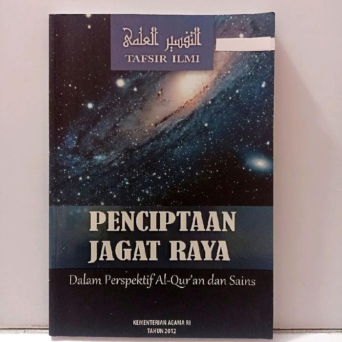 Jual buku bekas penciptaan jagat raya tafsir ilmu agama Islam dalam perspektif Alquran dan sains ...
