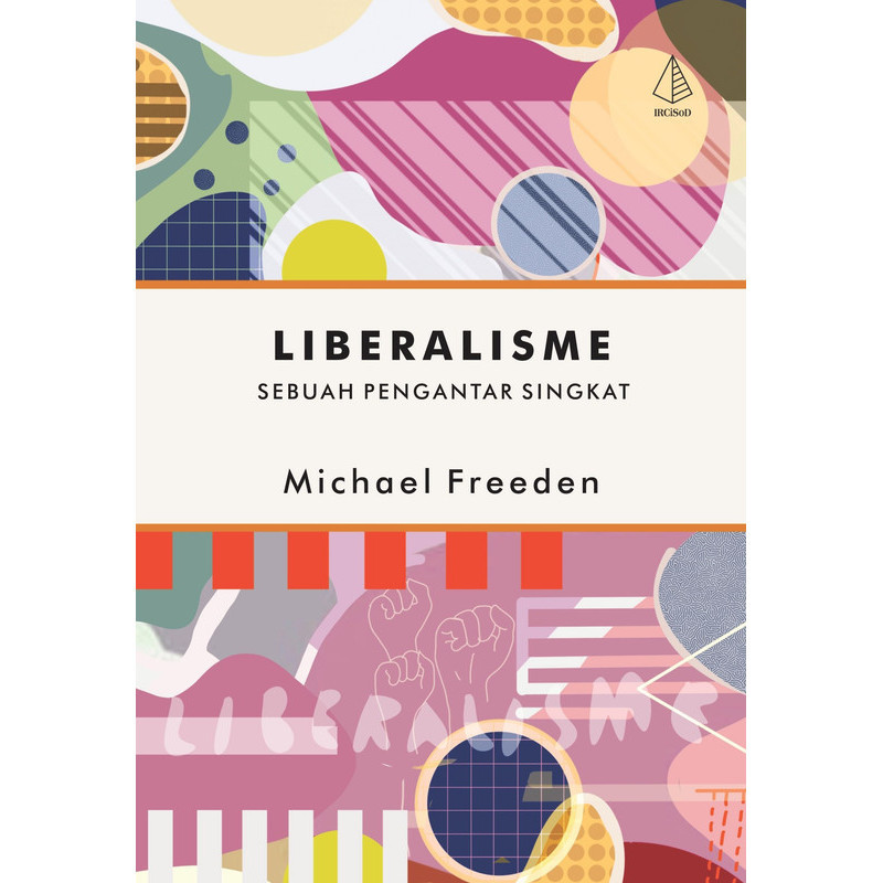 Jual Liberalisme; Sebuah Pengantar Singkat - Michael Freeden Soft Cover ...