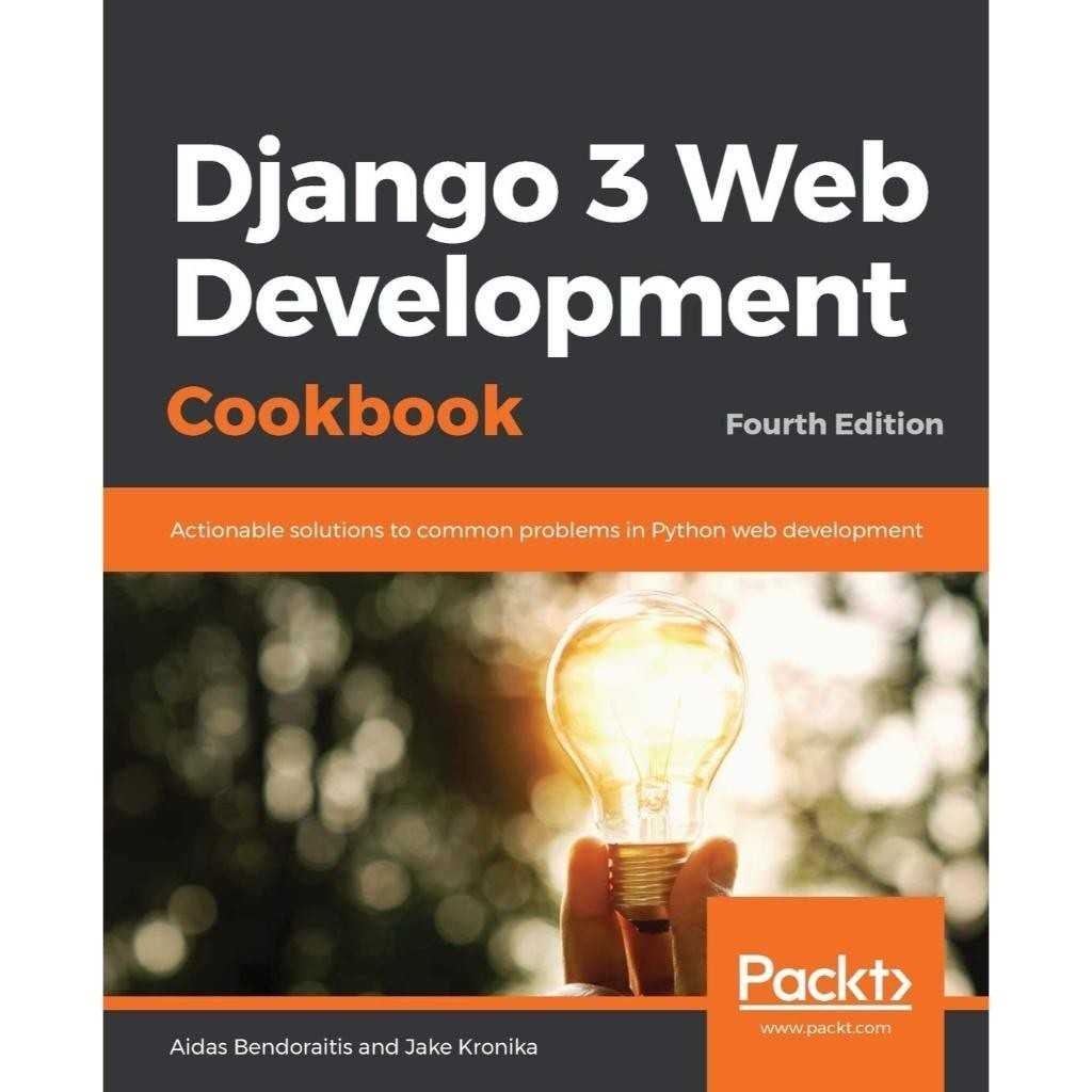 Jual Django 3 Web Development Cookbook, Fourth Edition - Aidas Bendoraitis | Shopee Indonesia