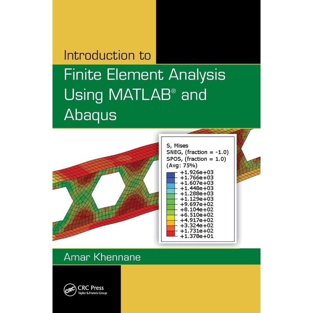Jual Introduction to Finite Element Analysis Using MATLAB® and Abaqus - Amar Khennane | Shopee ...
