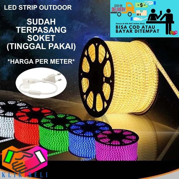 Jual Paket Lampu LED Strip Selang Outdoor Indoor SMD 2835 IP65 220V / Siap Pakai Colok Soket 1 ...