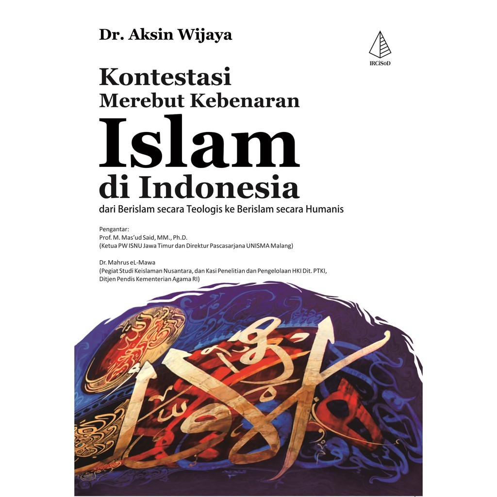 Jual Buku Kontestasi Merebut Kebenaran Islam Di Indonesia - Aksin ...