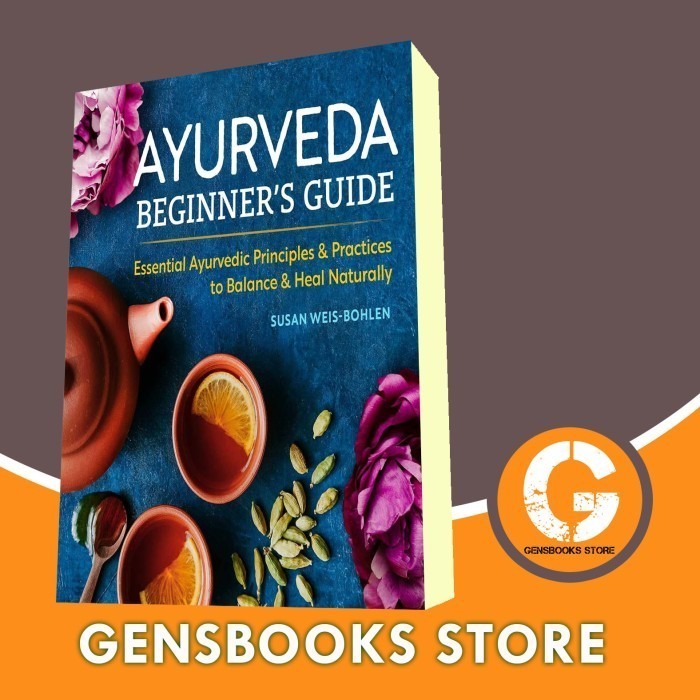 Jual Buku Ayurveda Beginner’s Guide: Essential Ayurvedic Principles | Shopee Indonesia