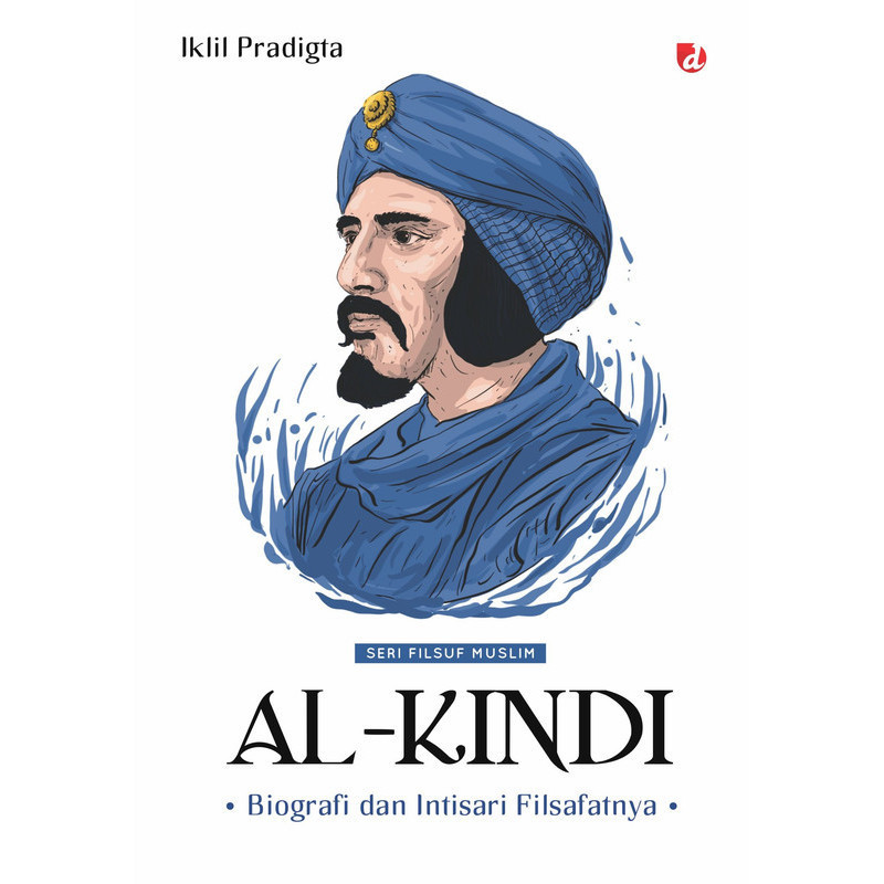 Jual Buku Al-Kindi; Biografi & Intisari Filsafatnya (Seri Filsuf Muslim ...