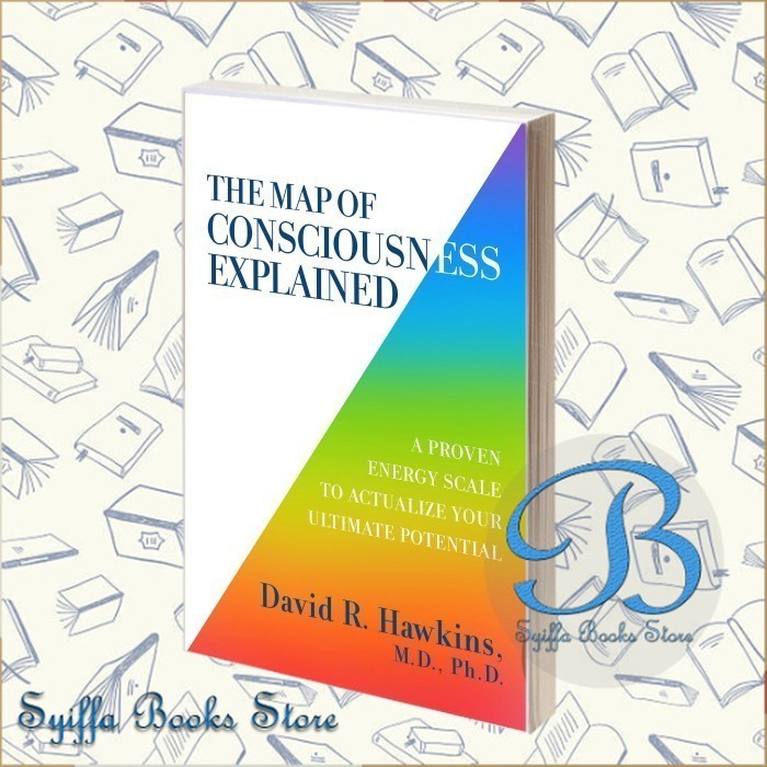 Jual The Map of Consciousness Explained: A Proven Energy Scale to ...
