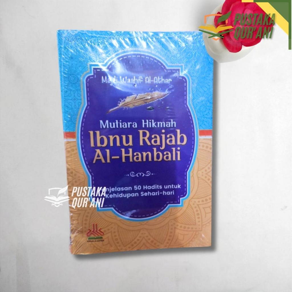 Jual BUKU ISLAMI MUTIARA HIKMAH IBNU RAJAB AL-HANBALI Pustaka Al ...