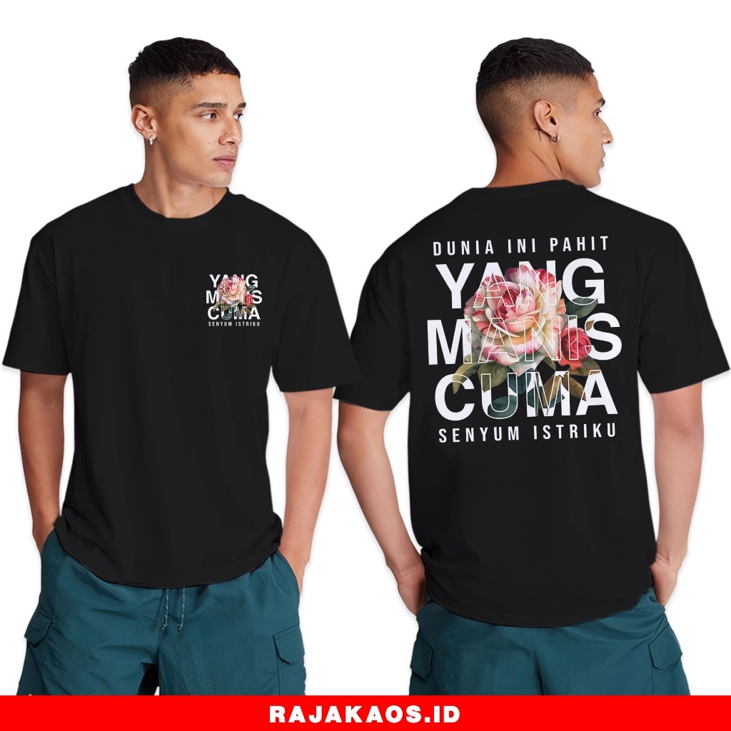 Jual Kaos Dunia ini Pahit Yang Manis Cuma Senyum Istriku - Kaos Kata ...
