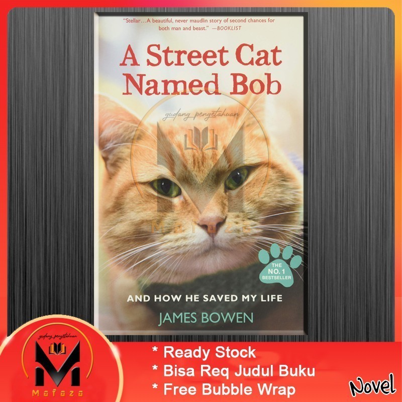 Jual BUKU A Street Cat Named Bob: And How He Saved My Life | Shopee ...