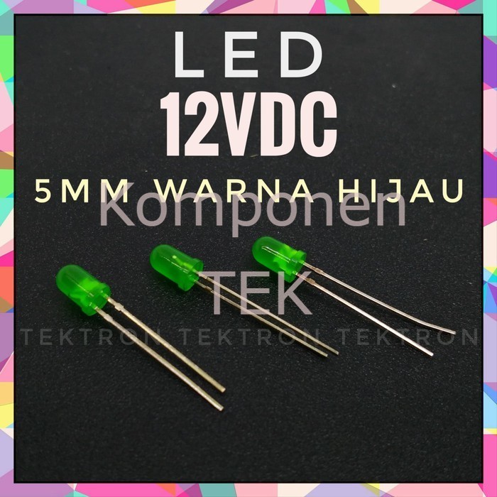 Jual LED 5mm 12VDC warna hijau indikator led, 12 V tanpa resistor ...