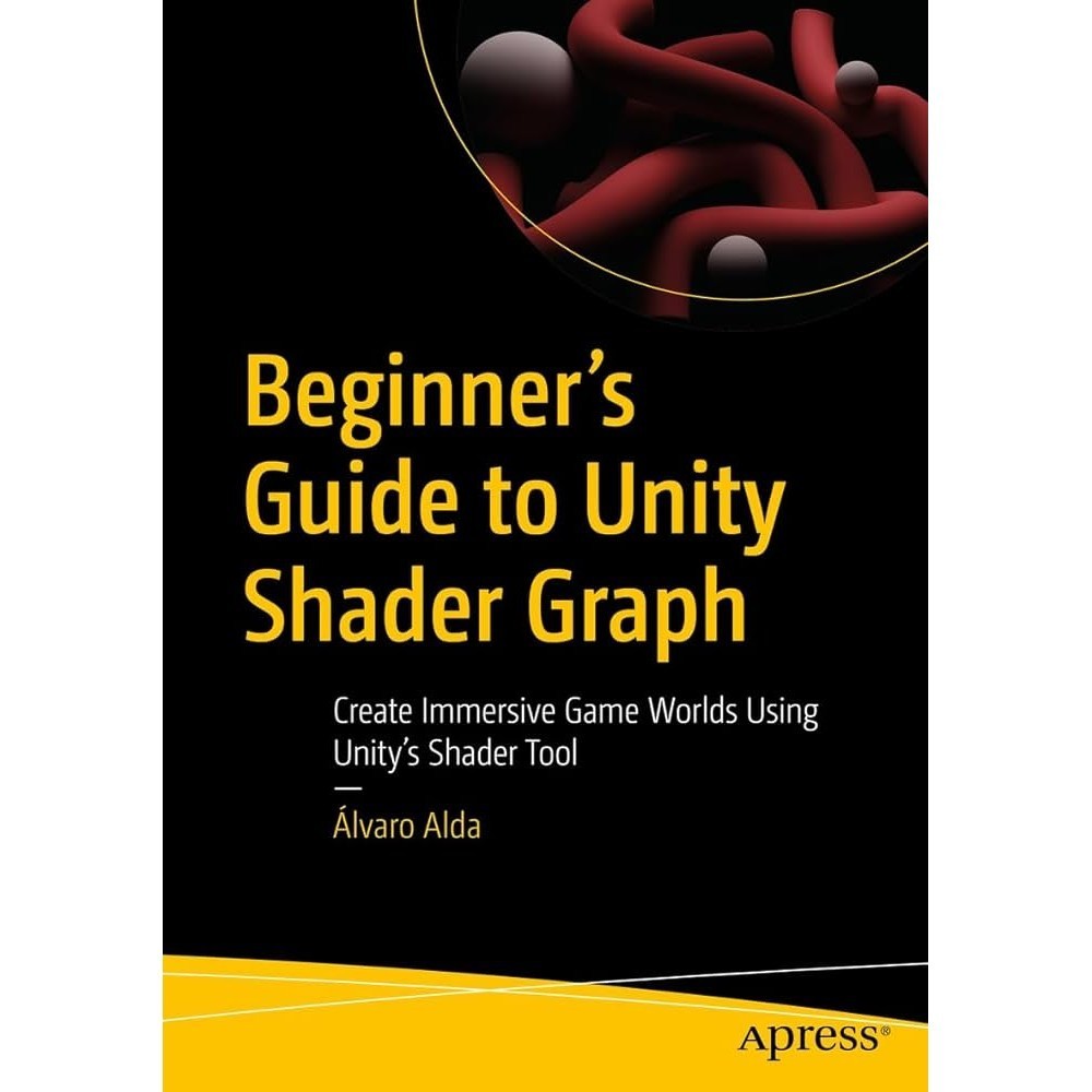 Jual JUAL BUKU Beginner's Guide to Unity Shader Graph: Create Immersive Game | Shopee Indonesia