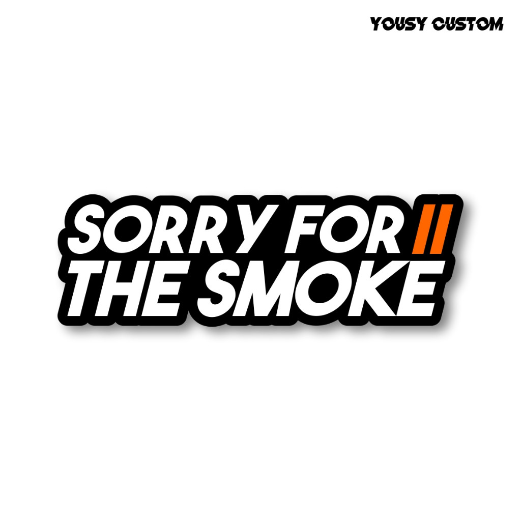Jual STIKER SORRY FOR THE SMOKE VIRAL 2STROKE | Shopee Indonesia Jual STIKER SORRY FOR THE SMOKE VIRAL 2STROKE | Shopee Indonesia
