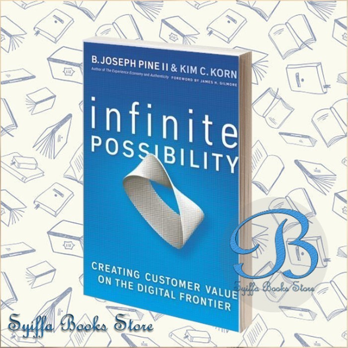 Jual Infinite possibility: creating customer value on the digital ...