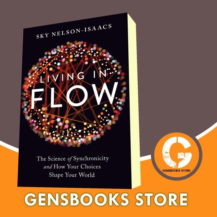 Jual Buku Living in Flow: The Science of Synchronicity and How Your ...