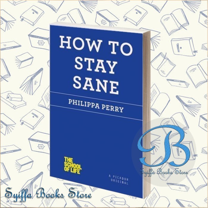 Jual How to Stay Sane Perry, Philippa | Shopee Indonesia