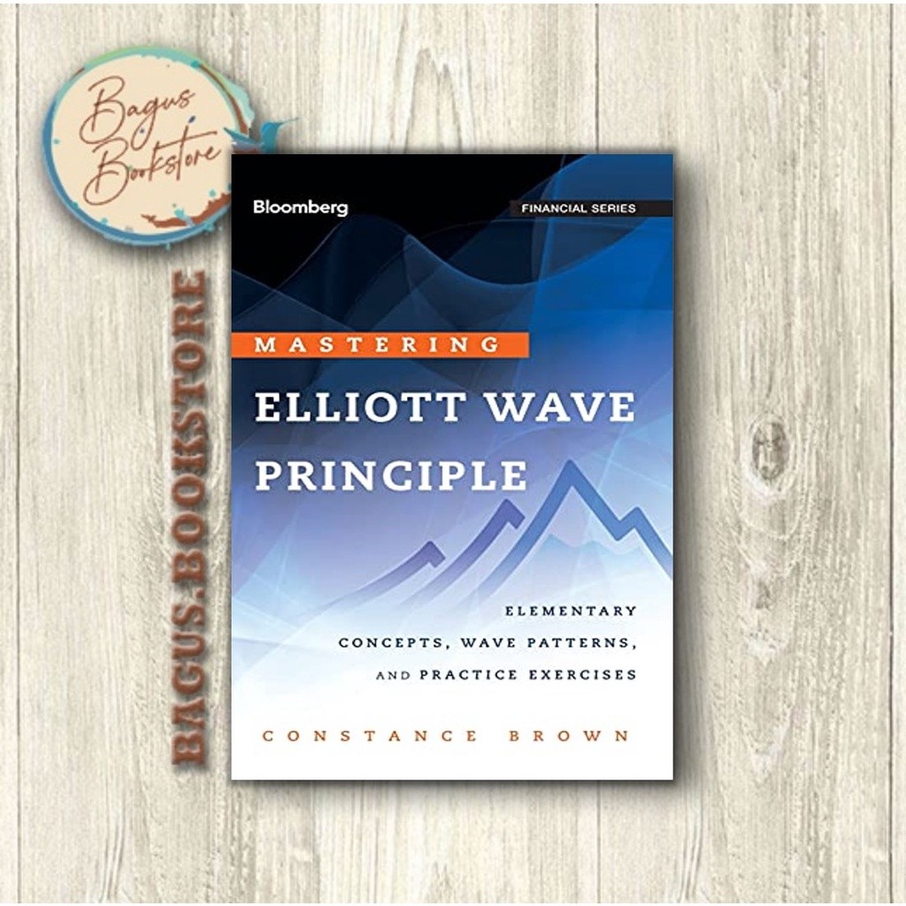 Jual Mastering Elliott Wave Principle - Constance Brown (English) - bagus.bookstore | Shopee ...