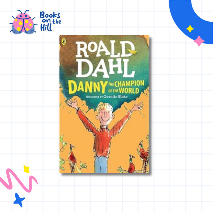 Jual Roald Dahl - Danny The Champion Of The World | Shopee Indonesia