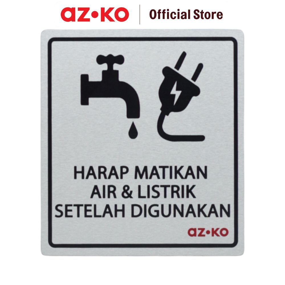 Jual AZKO 9x10 cm Stiker Anodized Sign Harap Matikan Air & Listik ...