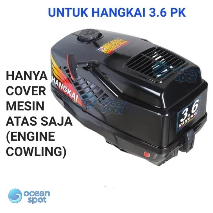 Jual Engine Cover ( Engine Cowling ) Tutup Mesin Tempel Hangkai 3.6 PK ...