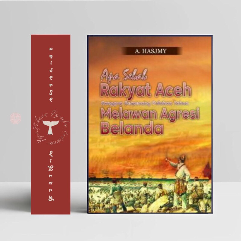 Jual Buku Apa Sebab Rakyat Aceh Sanggup Berperang Puluhan Tahun Melawan ...