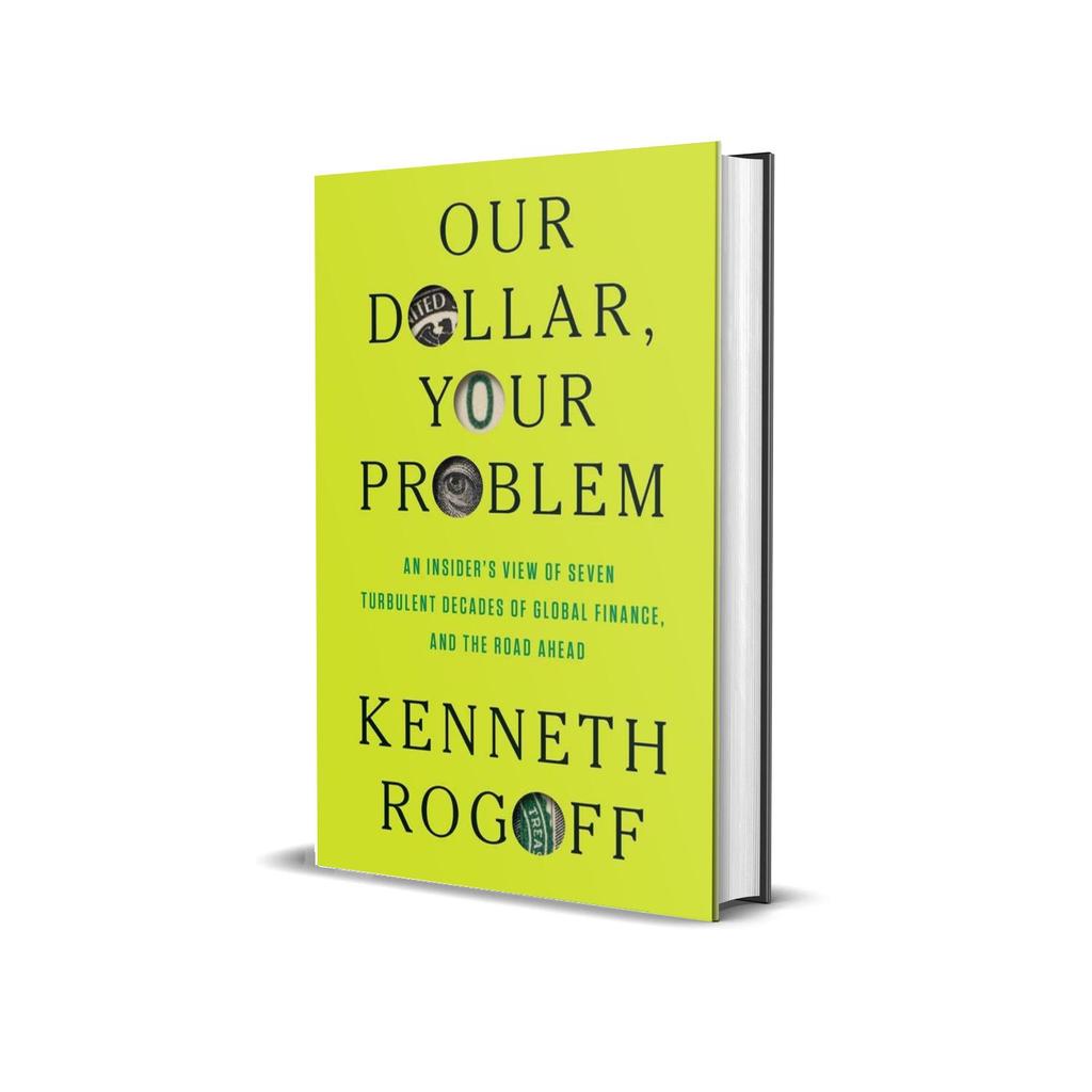 Jual Our Dollar, Your Problem: An Insider's View of Seven Turbulent ...