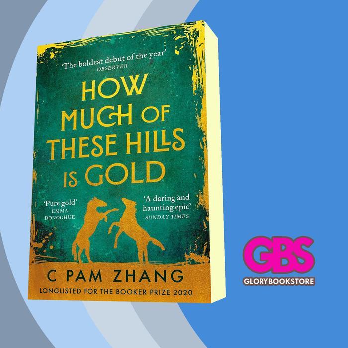Jual Buku How Much Of These Hills Is Gold C. Pam Zhang | Shopee Indonesia