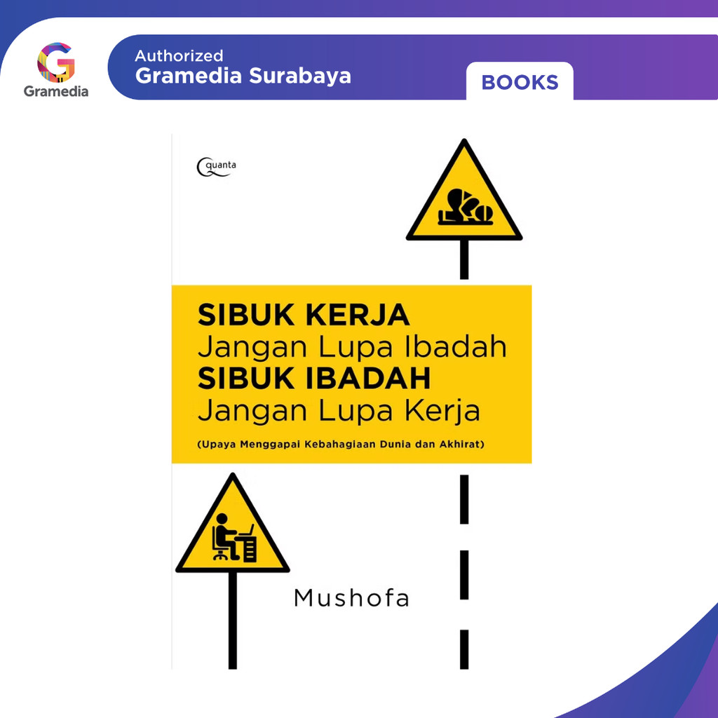 Jual Gramedia Surabaya - SIBUK KERJA Jangan Lupa Ibadah, SIBUK IBADAH ...