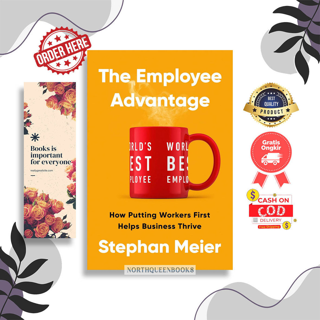 Jual The Employee Advantage: How Putting Workers First Helps Business ...