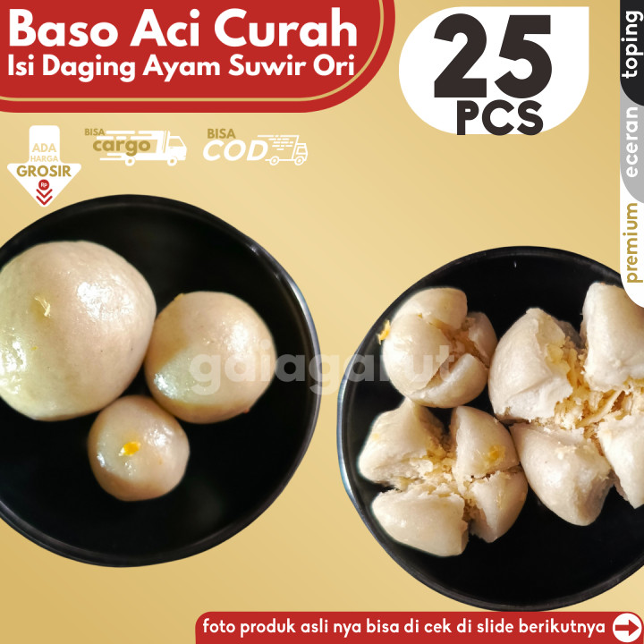Jual Pentol Baso Aci Kiloan 25 Butir ISIAN Suwir Ayam Rasa Original ALL ...