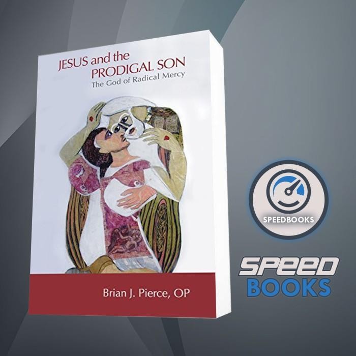 Jual Buku Jesus and the Prodigal Son: The God of Radical Mercy Brian J ...