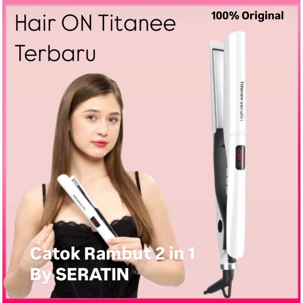 Jual Hair ON Titanee By Seratin Terbaru Catokan Rambut Hiron Pelurus dan Curly Nano Plate ...