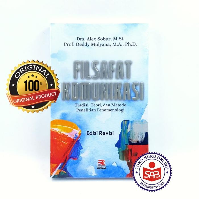 Jual Filsafat Komunikasi Tradisi Dan Metode Fenomenologi - Alex Sobur ...