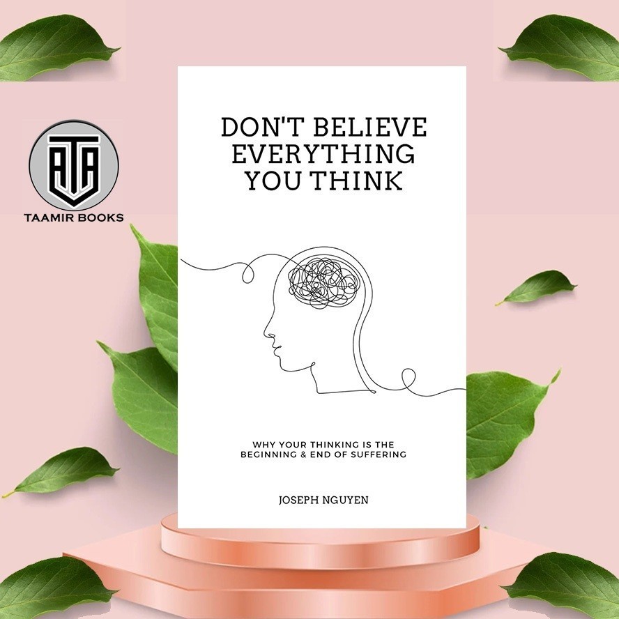Jual Don't Believe Everything You Think: Why Your Thinking Is The ...