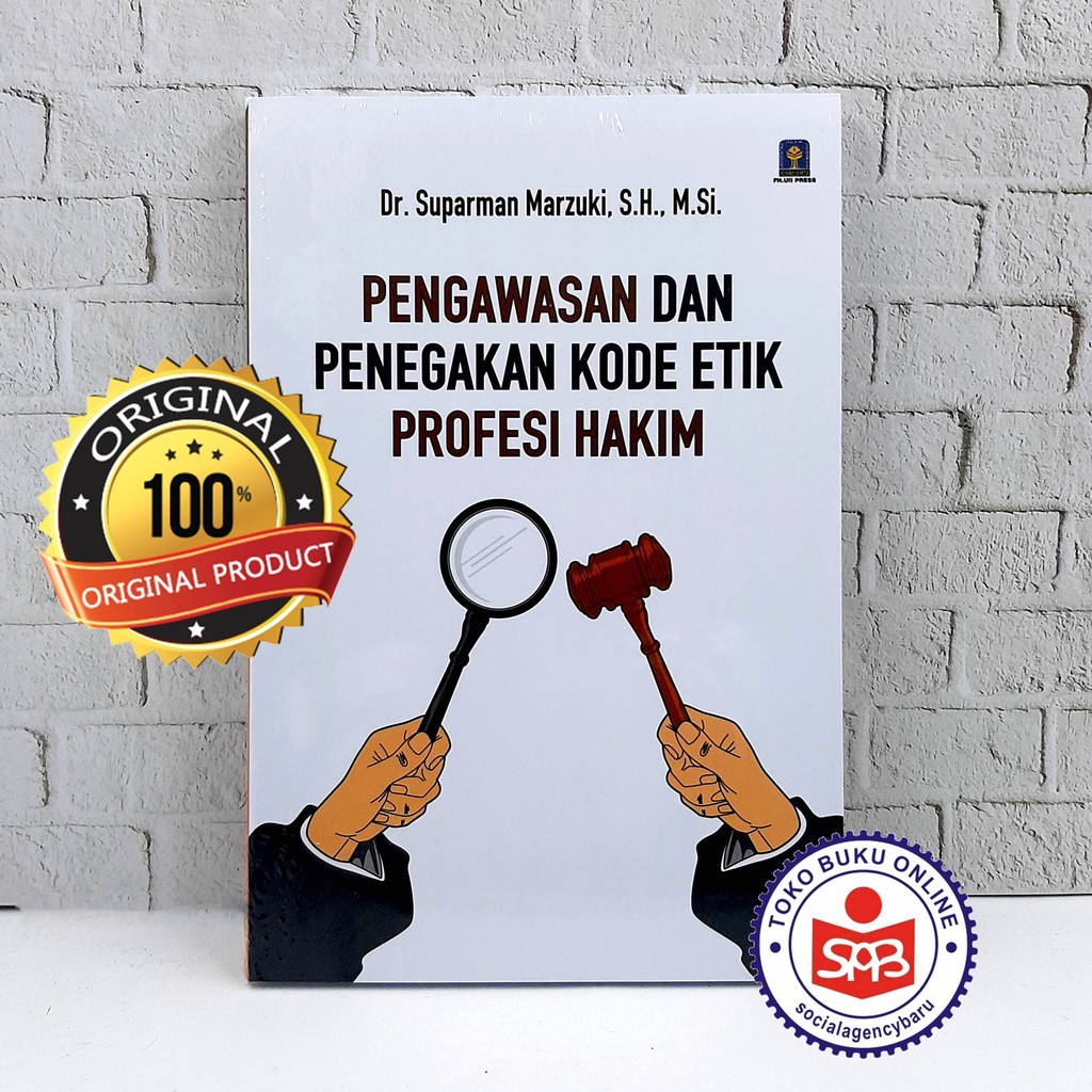 Jual Pengawasan Dan Penegakan Kode Etik Profesi Hakim - Suparman ...